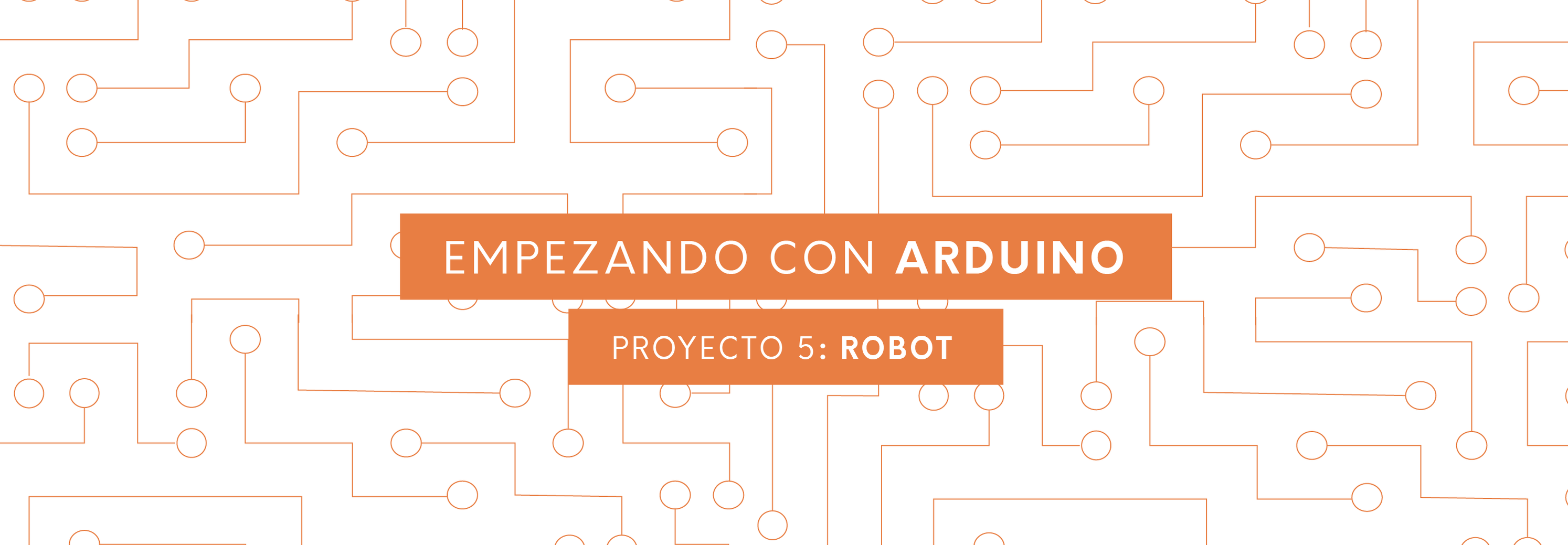 Empezando con Arduino - 5B: Servo— Techmake Solutions