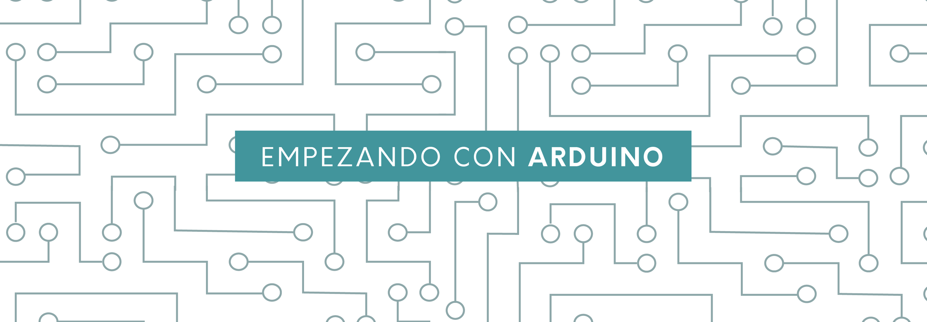 Serie de tutoriales: Empezando con Arduino— Techmake Solutions